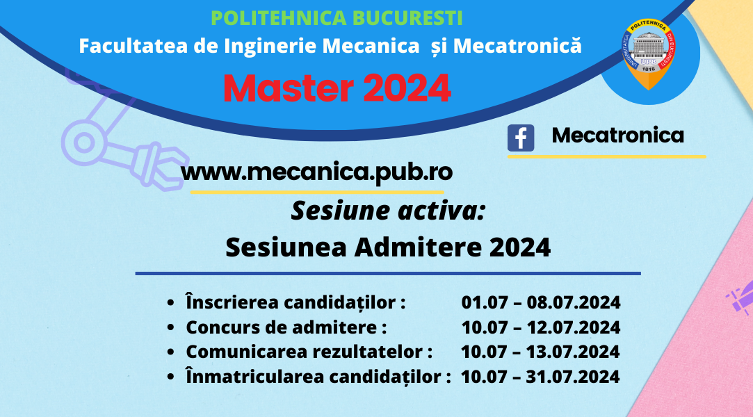 Admitere Master 2024 | Universitatea POLITEHNICA din București Facultatea de Inginerie Mecanică ...