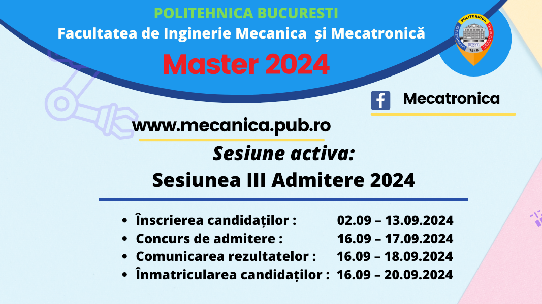 Admitere Master 2024 | Universitatea POLITEHNICA din București Facultatea de Inginerie Mecanică ...